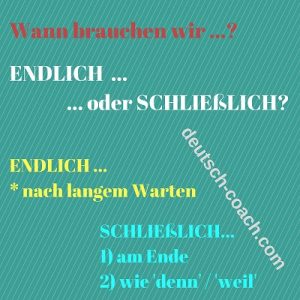 endlich oder schließlich ? - Deutsch-Coach.com